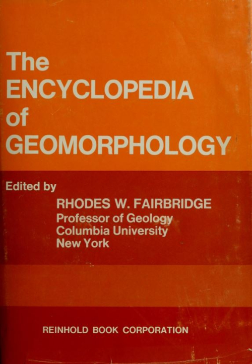 The encyclopedia of geomorphology | Геологический портал GeoKniga